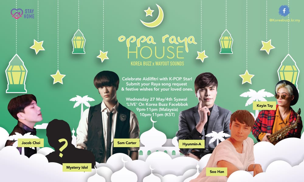 Oppa Raya House Ganti Open House Raya! K-POP Star Nyanyi lagu Raya LIVE ...
